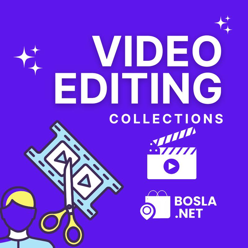 Video editing – Bosla